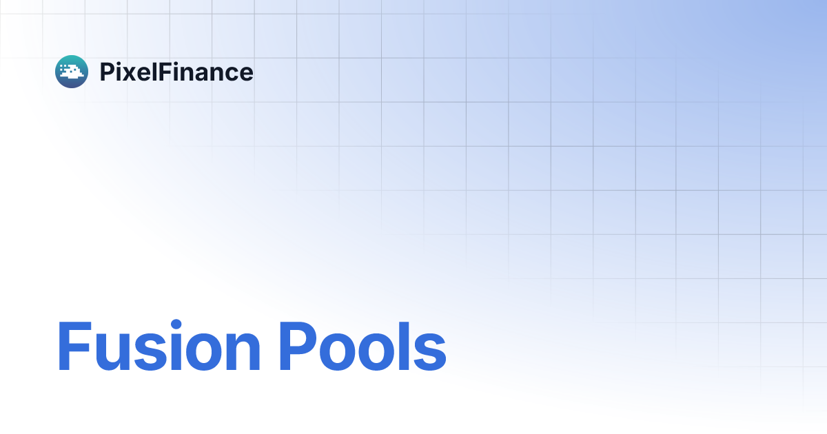 Fusion Pools | PixelFinance